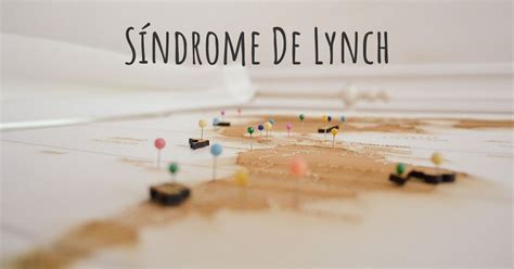 Síndrome De Lynch Diseasemaps