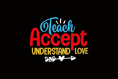 Premium Vector Teach Accept Understand Love