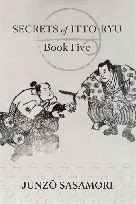 Secrets Of Itto Ryu Book Five 9798987242131 Sasamori