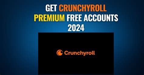 How To Enjoy Crunchyroll Premium For Free In 2024