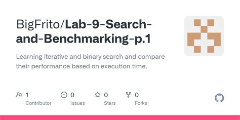 Github Bigfritolab 9 Search And Benchmarking P1 Learning Iterative