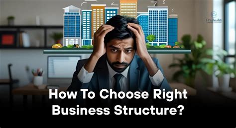 How To Choose The Right Company Structure For Your Business