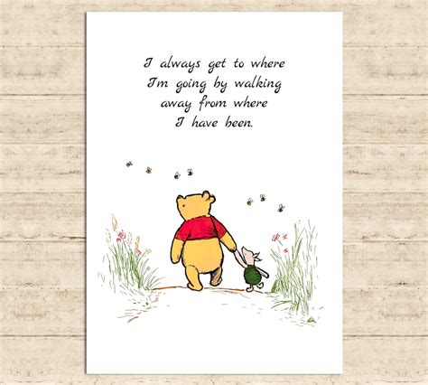 I Always Get To Where Im Going By Walking Away From Where I Have Been