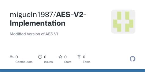 GitHub Migueln AES V Implementation Modified Version Of AES V