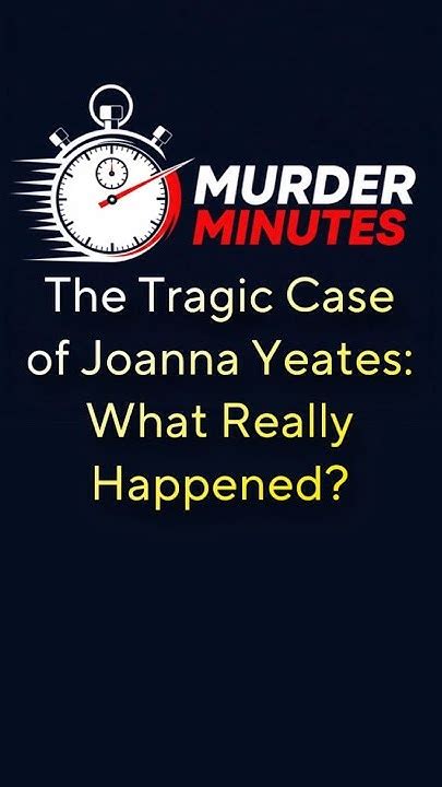 The Tragic Case Of Joanna Yeates What Really Happened 🕵️‍♀️ ️