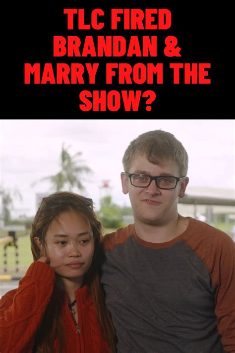 Day Fiance Tlc Fired Brandan Marry From The Show Artofit