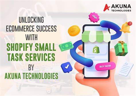 Unlocking Ecommerce Success With Shopify Small Task Services By Akuna