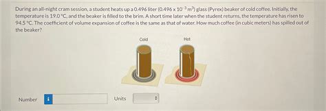 Solved During An All Night Cram Session A Student Heats Up A Liter Course Hero
