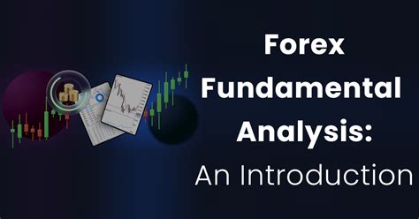 Forex Fundamental Analysis An Introduction