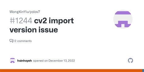 Cv2 Import Version Issue · Issue 1244 · Wongkinyiuyolov7 · Github