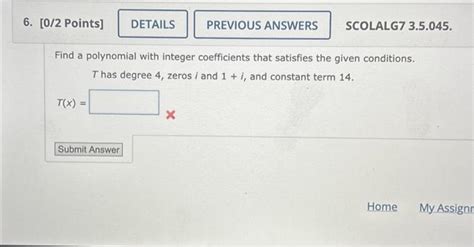 Solved Find A Polynomial With Integer Coefficients That