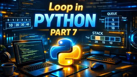 Loop In Python For Beginners For Loop While Loop Python Part 7