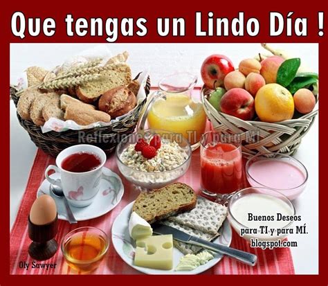 Buenos Deseos Para Ti Y Para MÍ Que Tengas Un Lindo Día