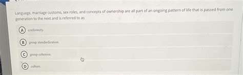 Solved Language Marriage Customs Sex Roles And Concepts