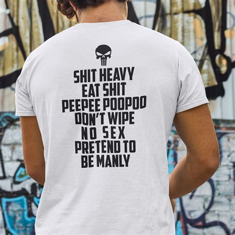 Shit Heavy Eat Shit Shirt Peepee Poopoo Dont Wipe No Sex Pretend To Be