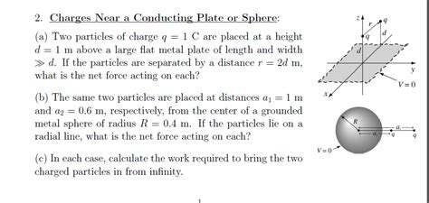 Solved 2 Charges Near A Conducting Plate Or Sphere A Two