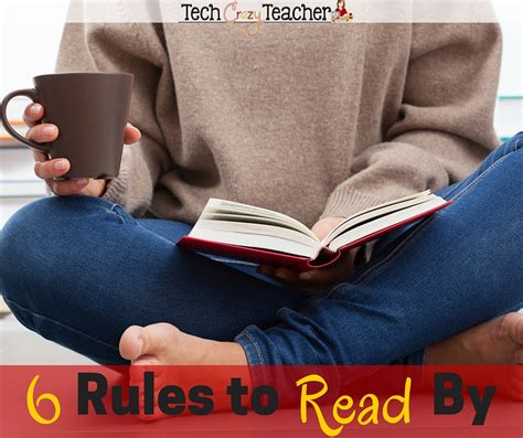 6 Rules To Read By Tech Crazy Teacher