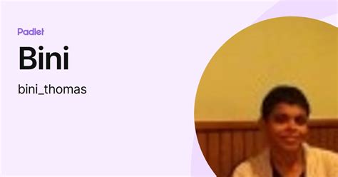 Bini Binithomas Profile Padlet