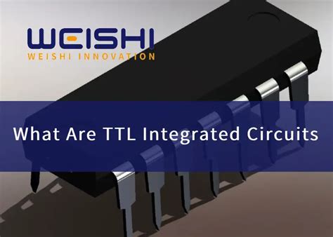 What Are Ttl Integrated Circuits The Ultimate Guide 2024