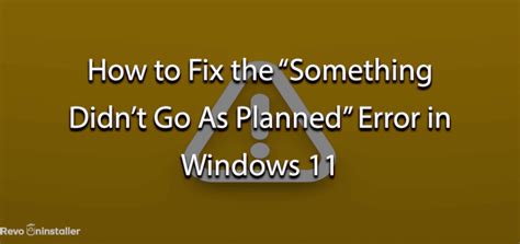 How To Fix Something Didnt Go As Planned Error In Windows