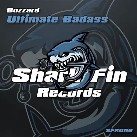 Stream Buzzard Ultimate Badass By Shark Fin Records Listen Online