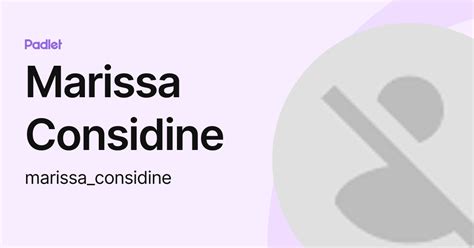 Marissa Considine Marissa Considine Profile Padlet