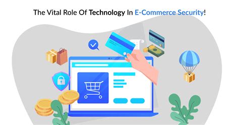 The Vital Role Of Technology In E Commerce Security