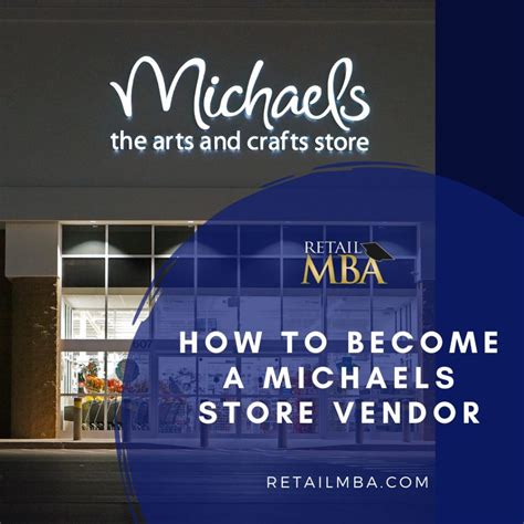 How To Sell To Michaels Stores And Become A Michaels Vendor Retail Mba