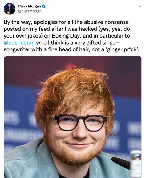 Piers Morgan Apologises To Ed Sheeran After Account Tweets Singer