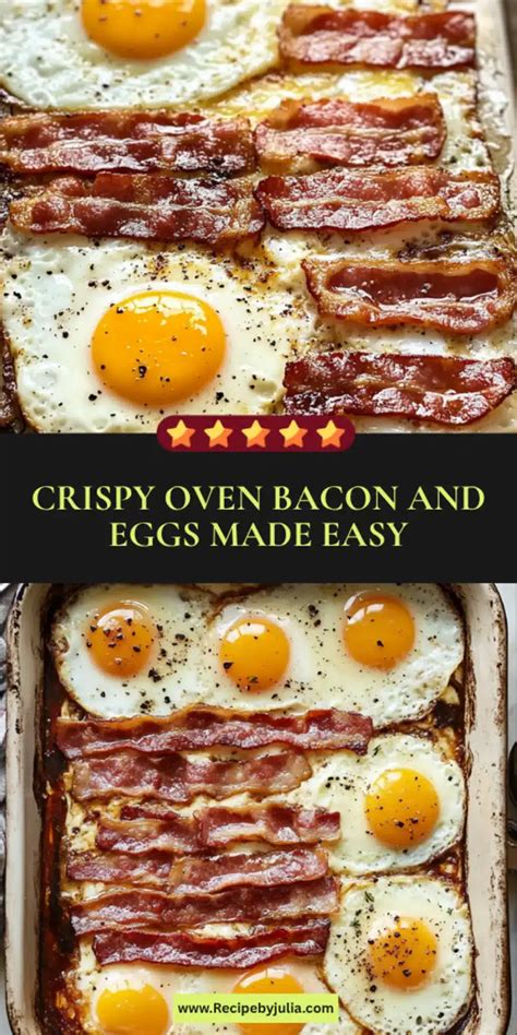 Crispy Oven Bacon And Eggs Recipe For A Perfect Breakfast Recipe By Julia