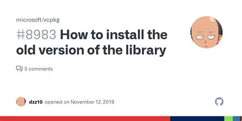 How To Install The Old Version Of The Library · Issue 8983 · Microsoftvcpkg · Github