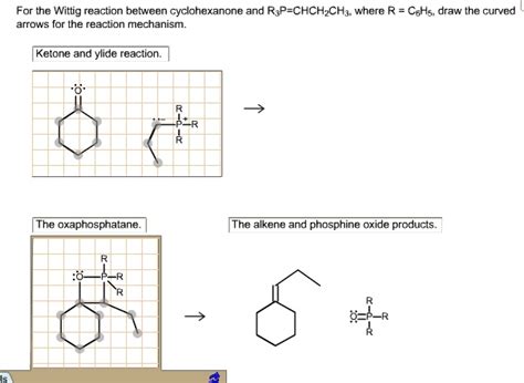 Solved For The Wittig Reaction Between Cyclohexanone And Ryp Chchzch