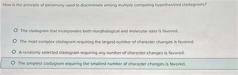 solved how is the principle of parsimony used to