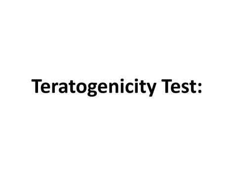 Teratogenic Drugs And Teratogenicity Tests Pptx