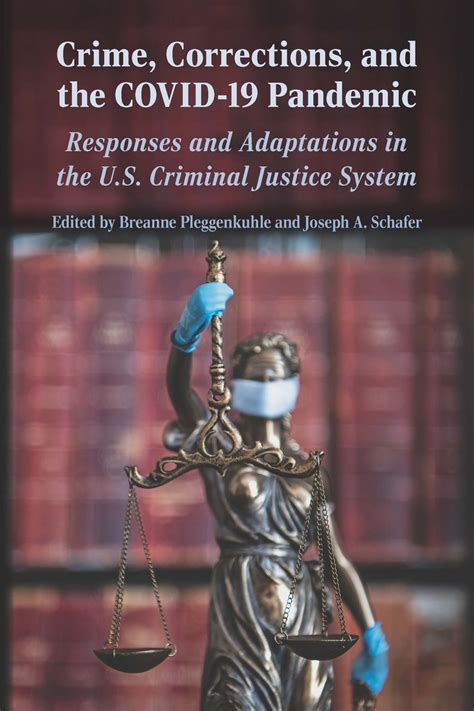 Crime Corrections And The Covid 19 Pandemic Responses And