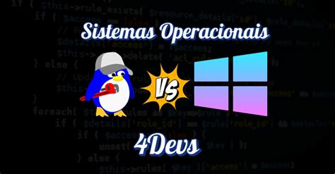 Linux Vs Windows Para Programadores Qual Escolher Programadores