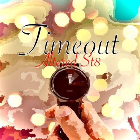 Stream Timeout By Altered St8 Listen Online For Free On SoundCloud