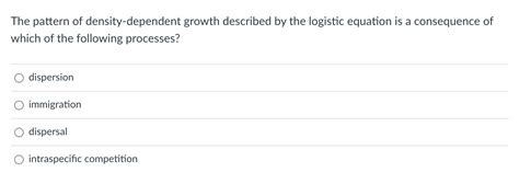 Solved The Pattern Of Density Dependent Growth Described By