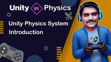 Unity Physics System Introduction Unity Physics System Tutorial 01 🚀
