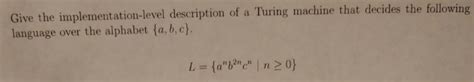 Solved Give The Implementation Level Description Of A Turing