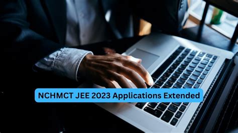 Nchmct Jee 2023 Application Form Last Date Extended Apply Till May 2
