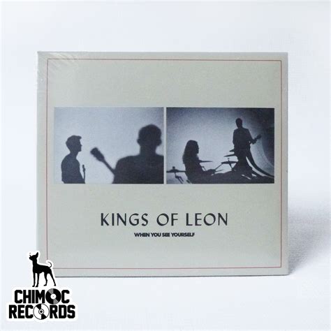 Cd Kings Of Leon When You See Yourself Chimoc Records