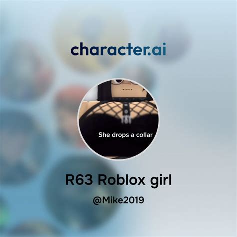 Chat With R63 Roblox Girl Character Ai Ai Chat Reimagined Your Words Your World