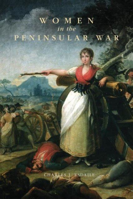 Women In The Peninsular War Charles J Esdaile Książka W Empik