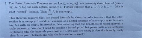 Solved 2 The Nested Intervals Theorem States Let In An
