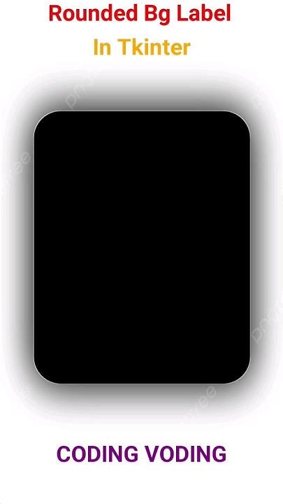 Rounded Bg Label In Python Tkinter Tkinter Rounded Label Youtube