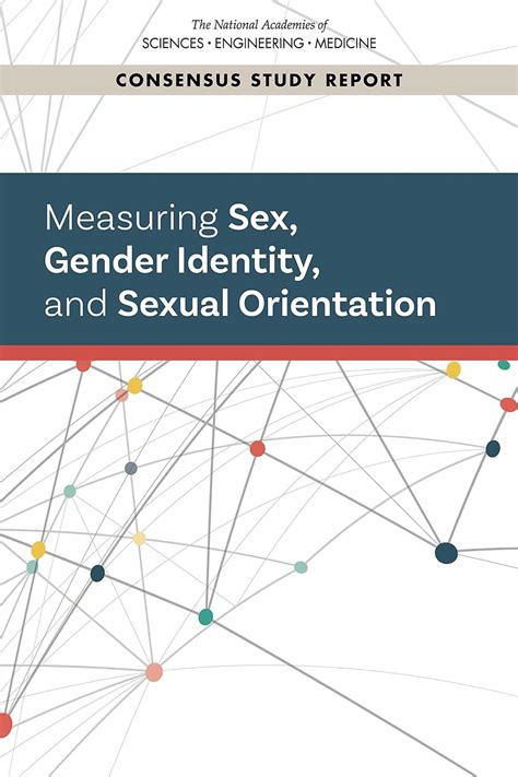 Measuring Sex Gender Identity And Sexual Orientation Kindle Edition By National Academies Of