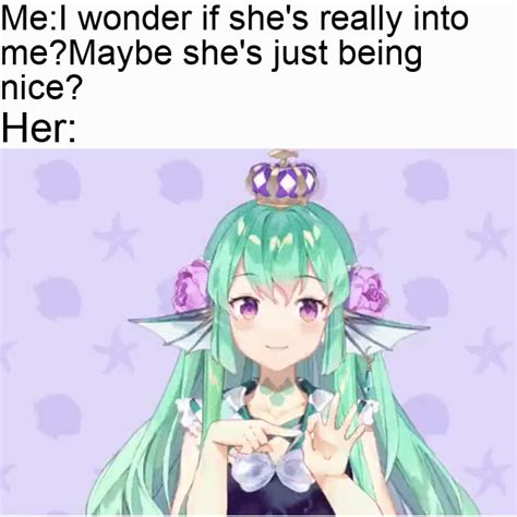 Maybe Shes Just Being Very Nice R Memes