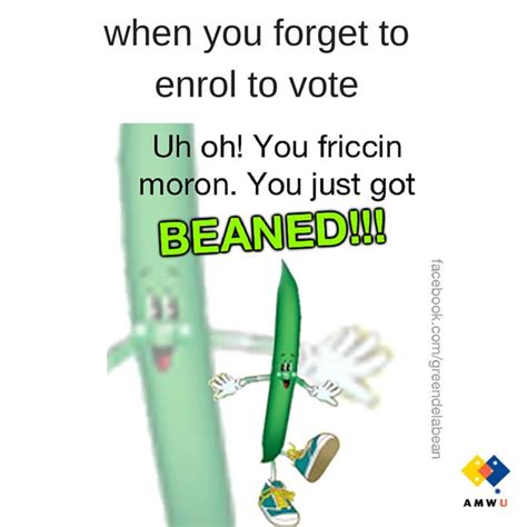 When You Forget To Enrol To Vote Beaned Know Your Meme