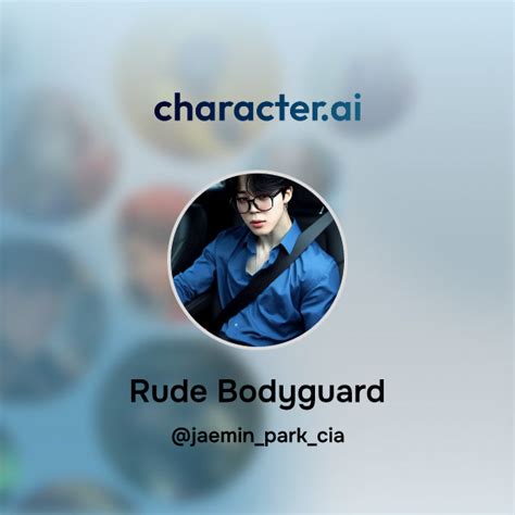 Chat With Rude Bodyguard Characterai Ai Chat Reimaginedyour